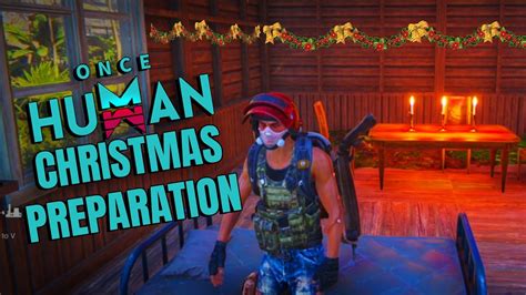 Once Human Christmas Preparations And Event ⚡️ Zombie Open World Survival Youtube