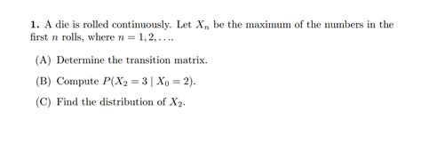 Solved Stochastic Process ﻿markov Chain A Die Is ﻿rolled