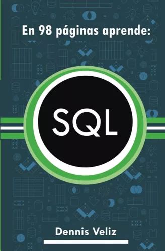 Libro Sql Simplificado Edición Azul Guía Esencial De Sql Y Cuotas