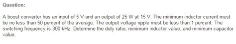 Solved A Boost Converter Has An Input Of 5 V And An Output Chegg Com