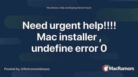 Need Urgent Help Mac Installer Undefine Error 0 Macrumors Forums