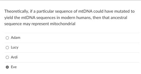 Solved Theoretically If A Particular Sequence Of Mtdna