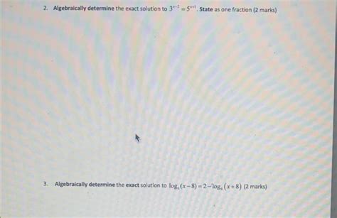 Solved 2 Algebraically Determine The Exact Solution To