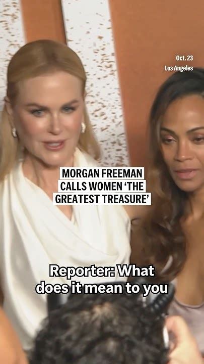 Morgan Freeman Calls Women ‘the Greatest Treasure Youtube