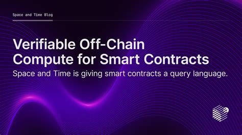 Space And Time Blog Verifiable Off Chain Compute For Smart Contracts