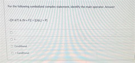 For The Following Symbolized Complex Statement