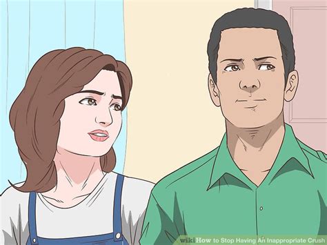 How To Stop Having An Inappropriate Crush 13 Steps