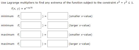 Solved Use Lagrange Multipliers To Find Any Extrema Of The