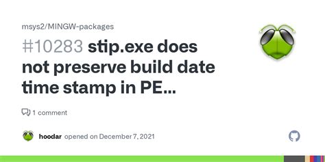 Stipexe Does Not Preserve Build Date Time Stamp In Pe Header It Is Always Be Set To Zero After