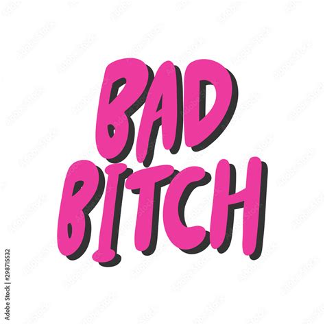 Bad Bitch Vector Hand Drawn Sticker Illustration With Cartoon Lettering Stock Vector Adobe Stock