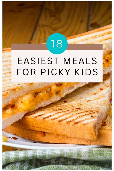 18 Easiest Meals For Picky Eaters Quick Nutritious Meals Easy Meals