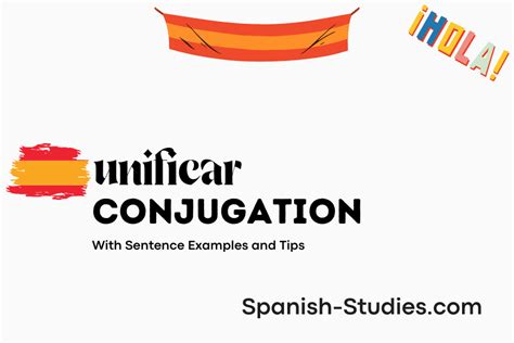 Conjugate Unificar In Spanish All Tense Chart Practice Test