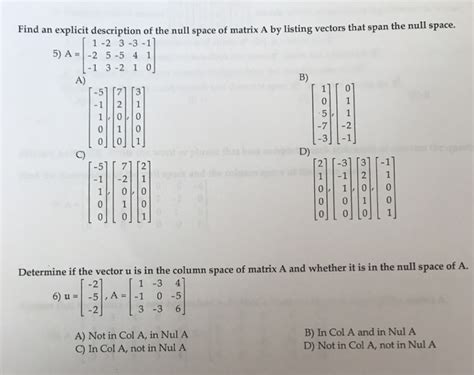 Solved Find An Explicit Description Of The Null Space Of