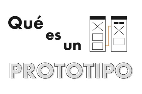 ¿qué Son Los Prototipos En Ui Ux