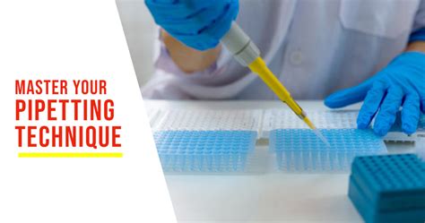 Tips To Master Your Pipetting Technique Au
