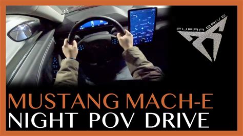 Mustang Mach E Night Pov Drive Youtube