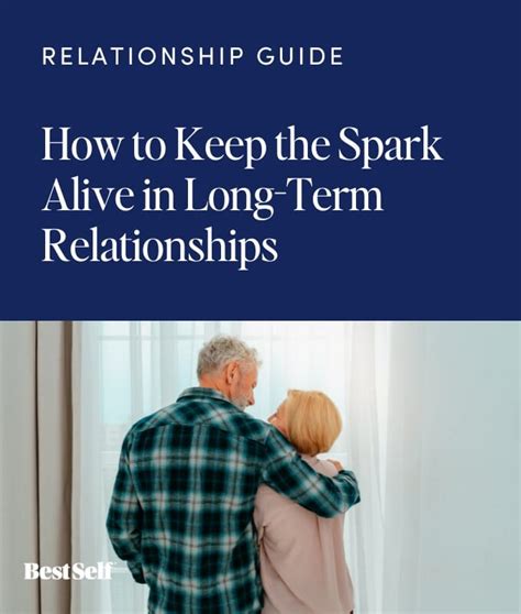 How To Keep The Spark Alive In Long Term Relationships Bestself Co