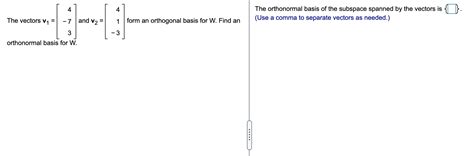 Solved 4 4 The Orthonormal Basis Of The Subspace Spanned By