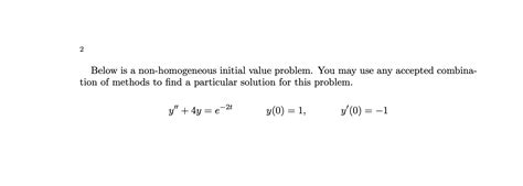 Solved Below Is A Non Homogeneous Initial Value Problem You
