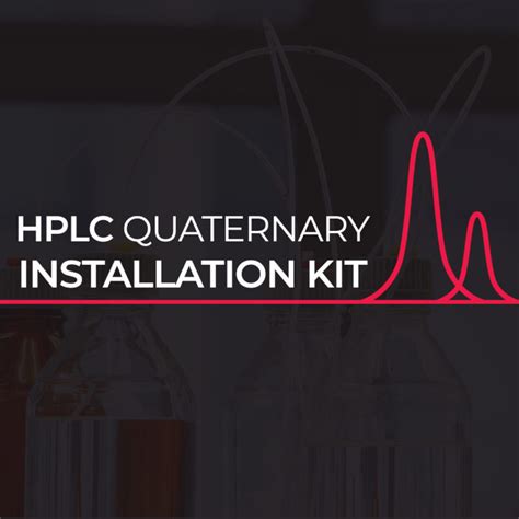 HPLC Quaternary Installation Kit GenTech Scientific