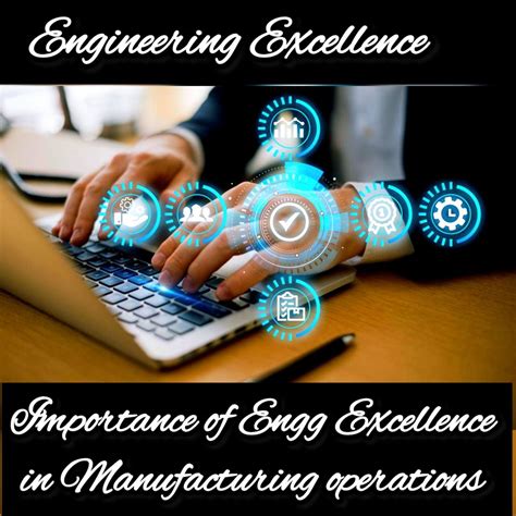 Lws237 Why Engineering Excellence Important For Manufacturing