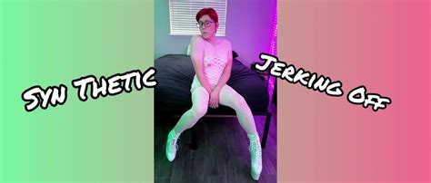 Trans Creator Sex Videos Von Syn Thetic Kostenloser Sex Xhamster