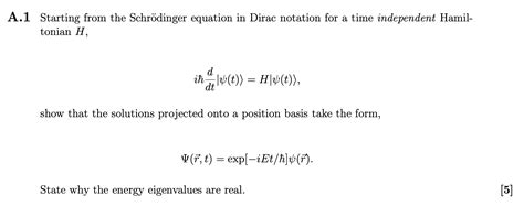 Solved A 1 Starting From The Schrödinger Equation In Dirac