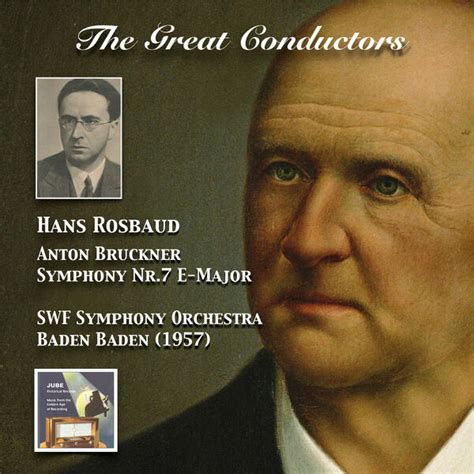 The Great Conductors Hans Rosbaud Conducts Bruckner Symphony No 7