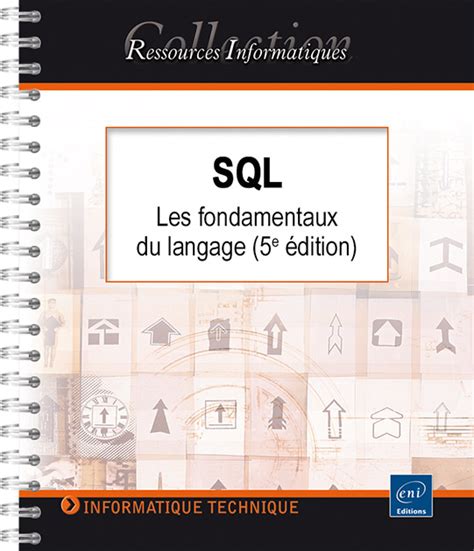 Support De Cours Sql Les Fondamentaux Du Langage Avec Exercices Et Corrigés 5e édition