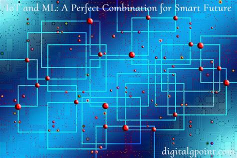 iot and ml a perfect combination for smart future