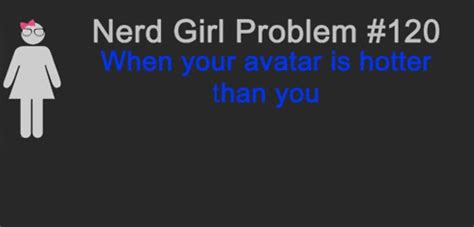 Nerd Girl Problems 120 Nerd Girl Problems Nerd Problems Girl Problems
