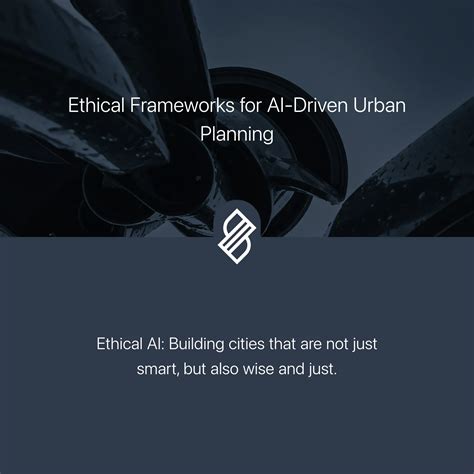 Ethical Frameworks For Ai Driven Urban Planning → Scenario