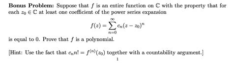 Solved Bonus Problem Suppose That F Is An Entire Function Chegg Com