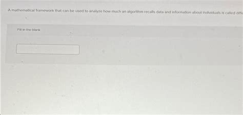 Solved A Mathematical Framework That Can Be Used To Analyze