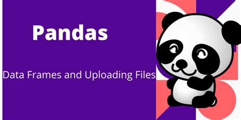 Pandas Data Frames And Uploading Files CodeForGeek