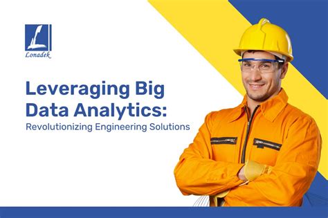 Leveraging Big Data Analytics Revolutionizing Engineering Solutions Lonadek Global Services