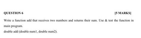 Solved Question 6 5 Marks Write A Function Add That