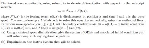 Solved The Forced Wave Equation Is Using Subscripts To