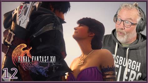 Clive Meets The Dame Isabelle First Time Playing Final Fantasy 16 Full Playthrough Ep 12