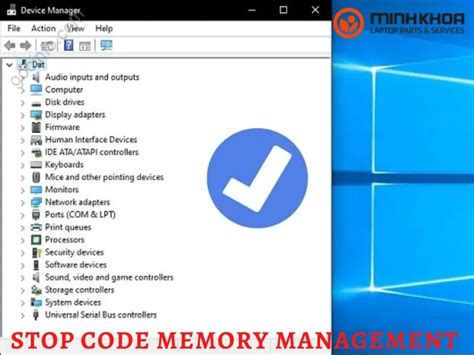 Stop Code Memory Management 10 Cách Khắc Phục Hiệu Quả Laptop Minh Khoa