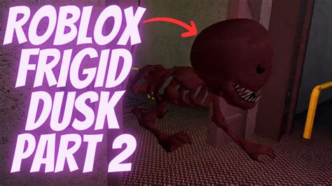 Roblox Frigid Dusk Part 2 Youtube