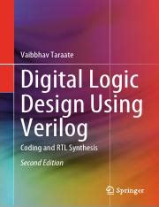 Digital Logic Design Using Verilog Coding And RTL Synthesis By Taraate