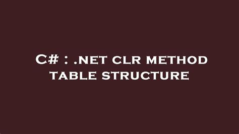 C Net Clr Method Table Structure Youtube