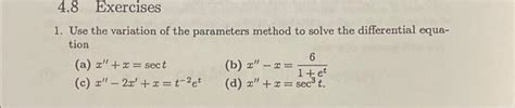 Solved 1 Use The Variation Of The Parameters Method To