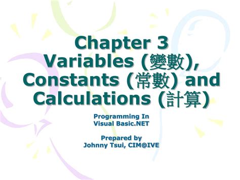 Ppt Chapter 3 Variables 變數 Constants 常數 And Calculations