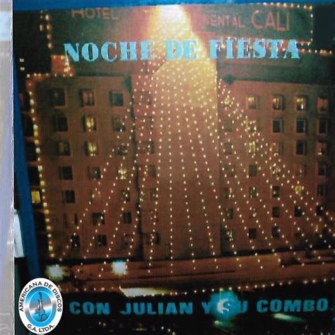 Julián Y Su Combo Noche De Fiesta Reviews Album Of The Year