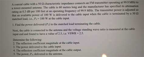 Solved A Coaxial Cable With A 50 2 Characteristic Impedance