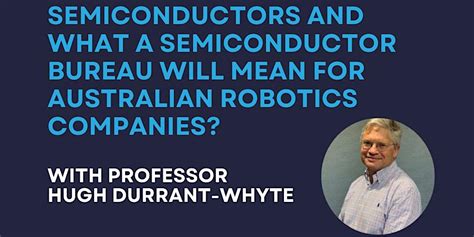 George Curran On Linkedin Semiconductors In Australias Robotics Sector