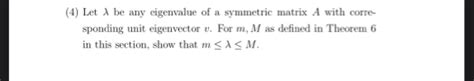 Answered 4 Let Be Any Eigenvalue Of A Symmetric Matrix Helloexpert