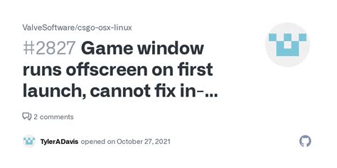 Game Window Runs Offscreen On First Launch Cannot Fix In Game Issue Valvesoftware